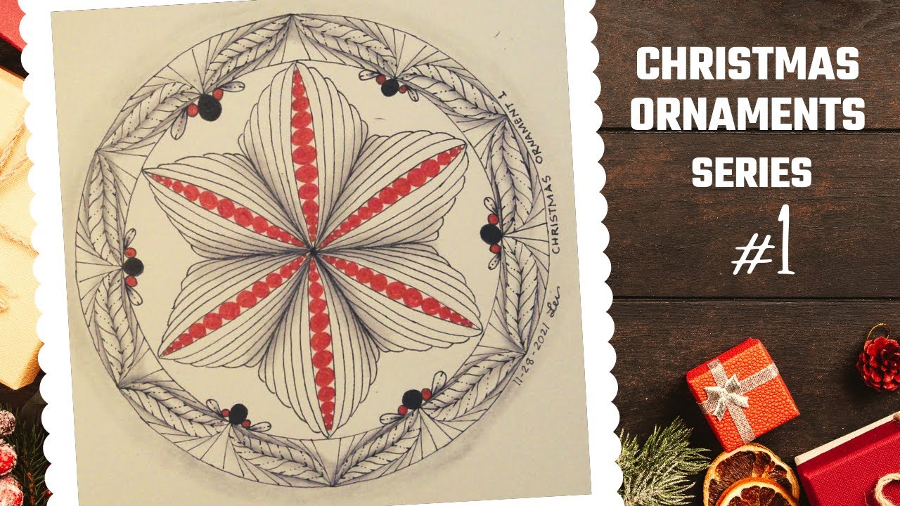 Christmas Ornaments Series #1 || Zentangle Inspired - YouTube