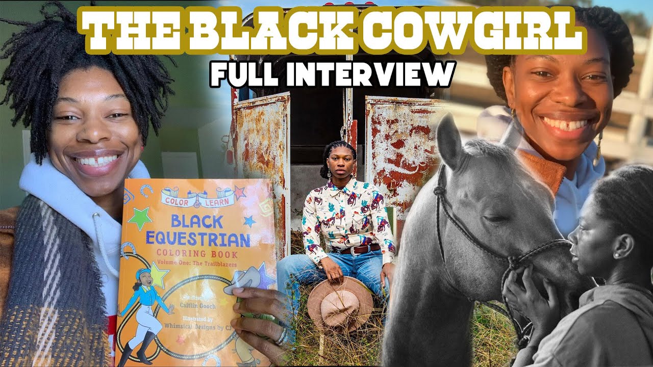 Caitlin Gooch 🐎 The Black Cowgirl - Full Interview | Horseback Riding ...