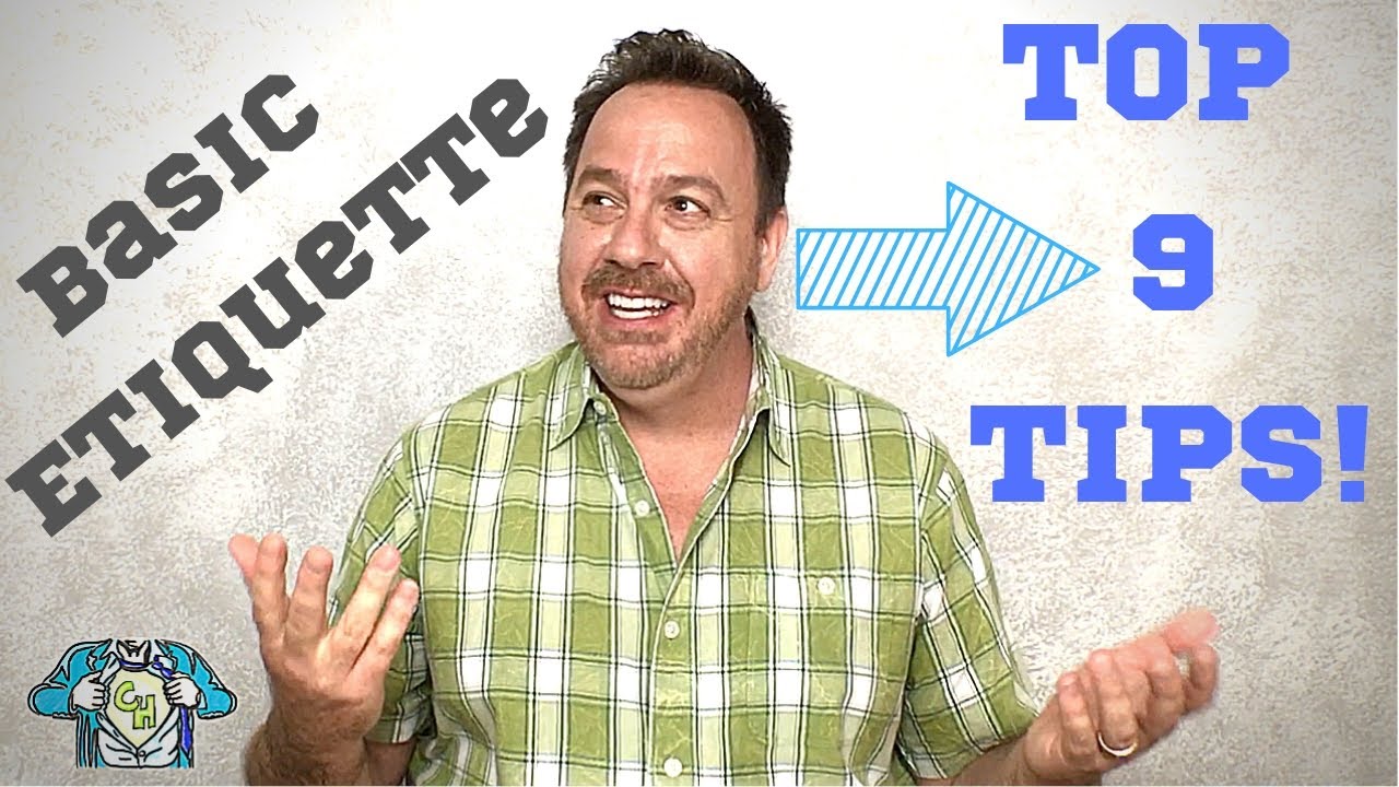 Basic Etiquette - Top 9 Tips - YouTube