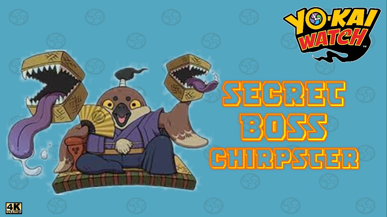 Yokai Watch - Secret Boss | Chirpster | [YW Tips & Tricks] | Nintendo ...