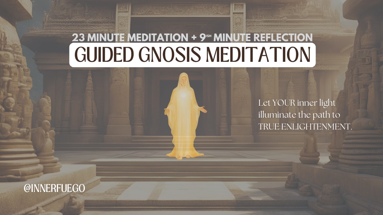 A Gnosis Guided Meditation (23 Minutes) - YouTube