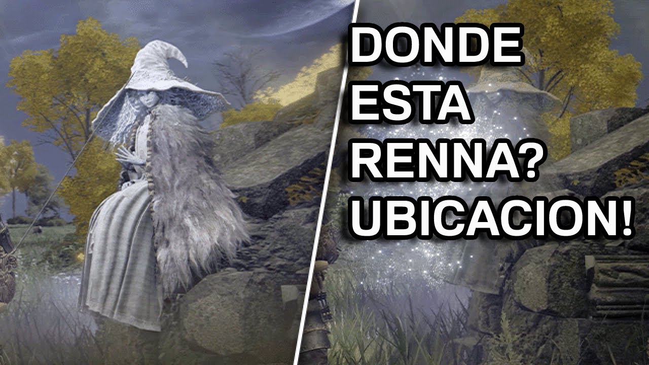 Elden Ring - UBICACION DE DONDE ESTA RENNA - YouTube