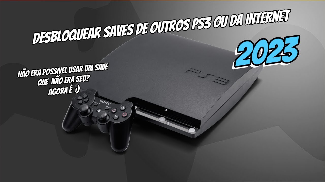 Como desbloquear saves baixados e passar para seu PS3 2023 - YouTube