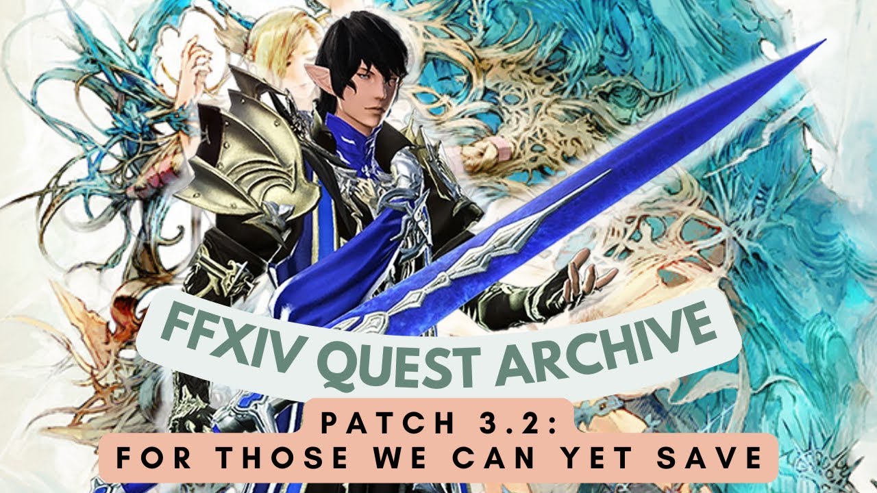 Patch 3.2: For Those We Can Yet Save // FFXIV Quest Archive - YouTube