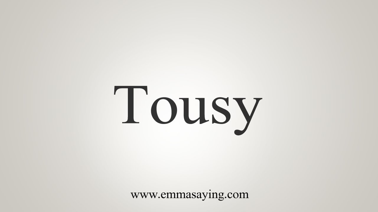 How To Say Tousy - YouTube