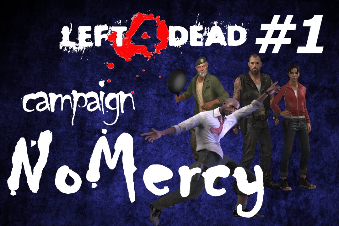 Left 4 Dead | No Mercy | Walkthrough | L4Dplays | ReraZa | #1 - YouTube