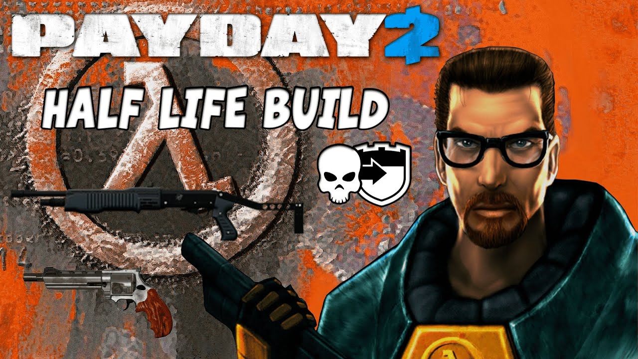 Payday 2 - "Half Life" Build with Predator 12G and The Bronco .44 ...