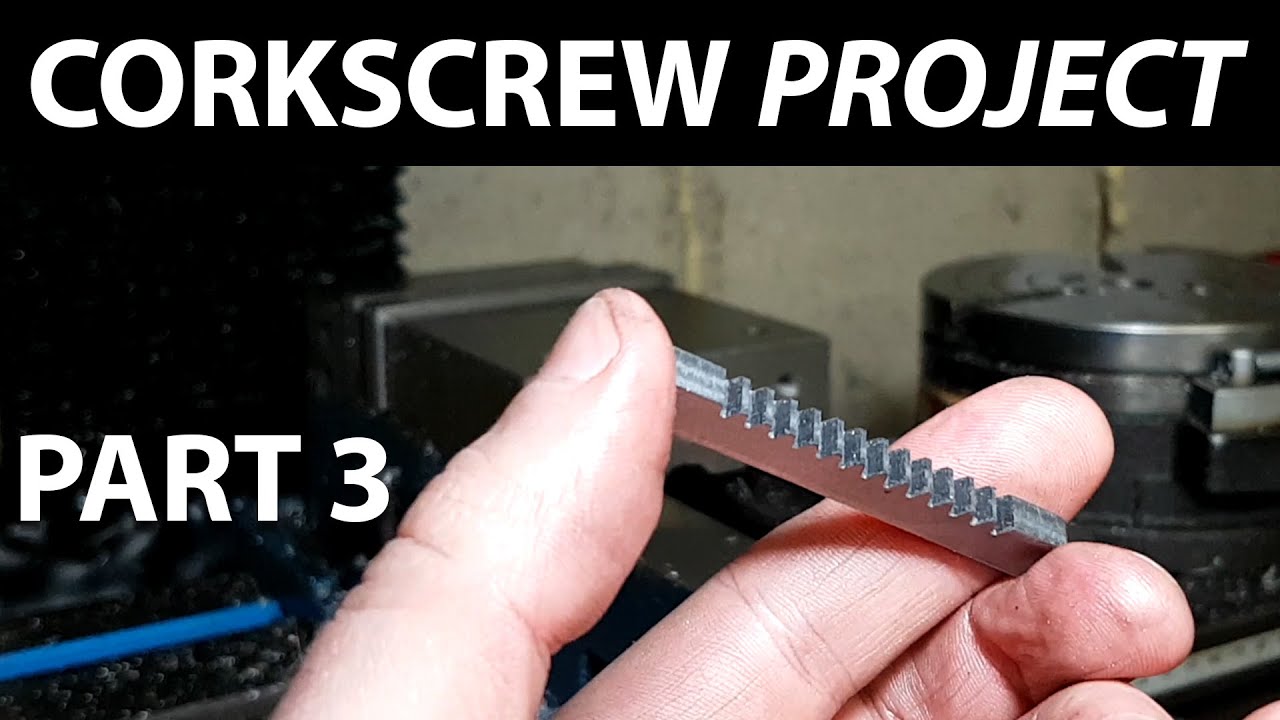 Corkscrew Project - Part 3 - Machining the Rack - YouTube