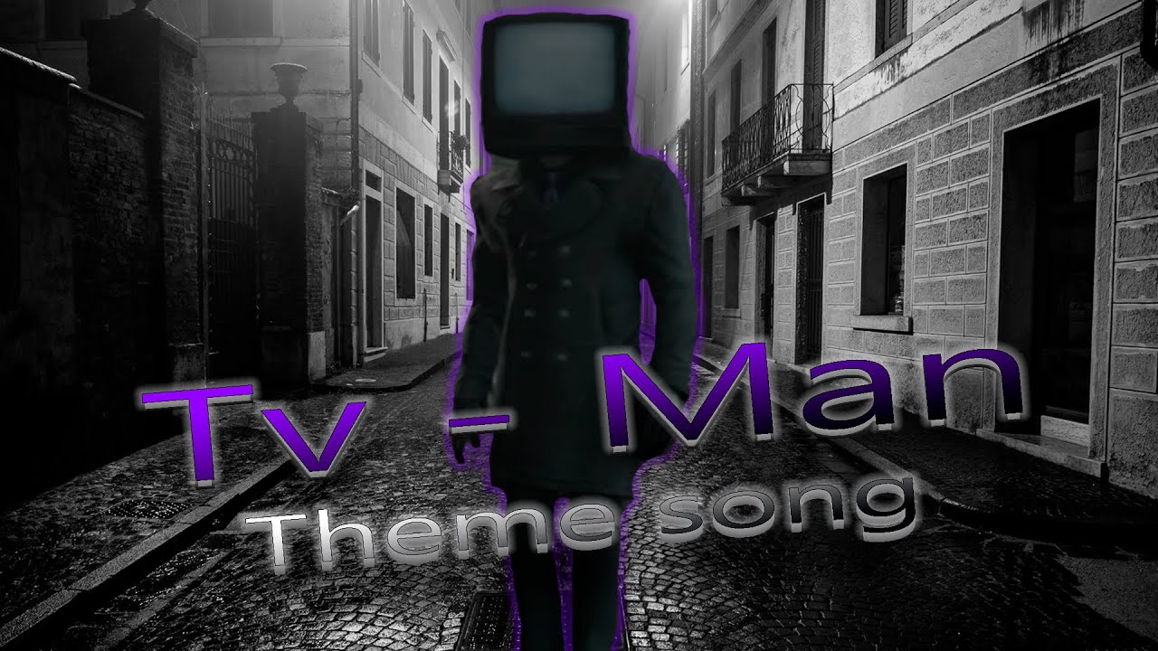 Tv - Man | Theme Song - YouTube