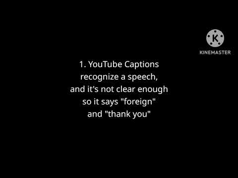 Why do YouTube captions keep saying \