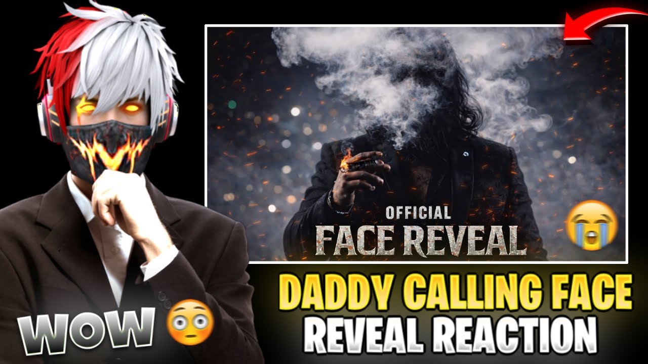 OFFICIAL FACE REVEAL | THE MYSTERY ENDS || DADDY CALLING FACE REVEAL ...