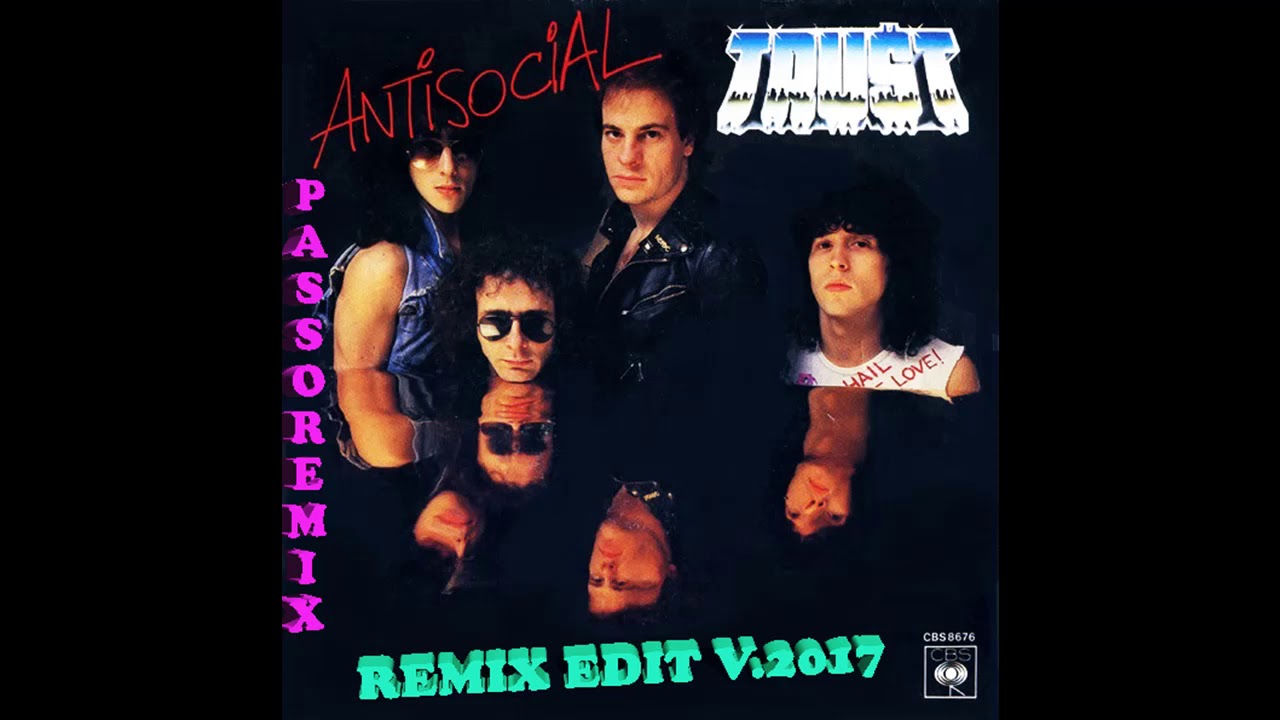 PASSOREMIX Trust Antisocial REMIX REVISION 2017 - YouTube