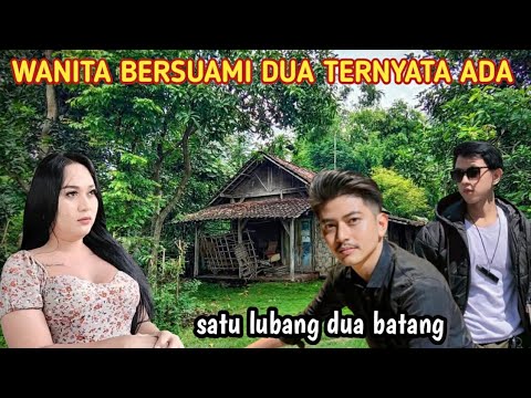 HEBOH !! WANITA BERSUAMI DUA TERNYATA ADA || selalu pakai satu lubang dua batang