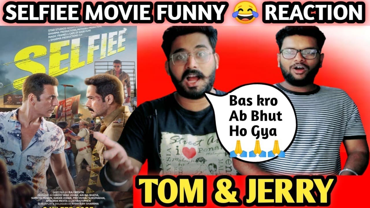 SELFIE MOVIE HILLOURIOUS REACTION BY TOM & JERRY.||Akshay Kumar||Emraan ...