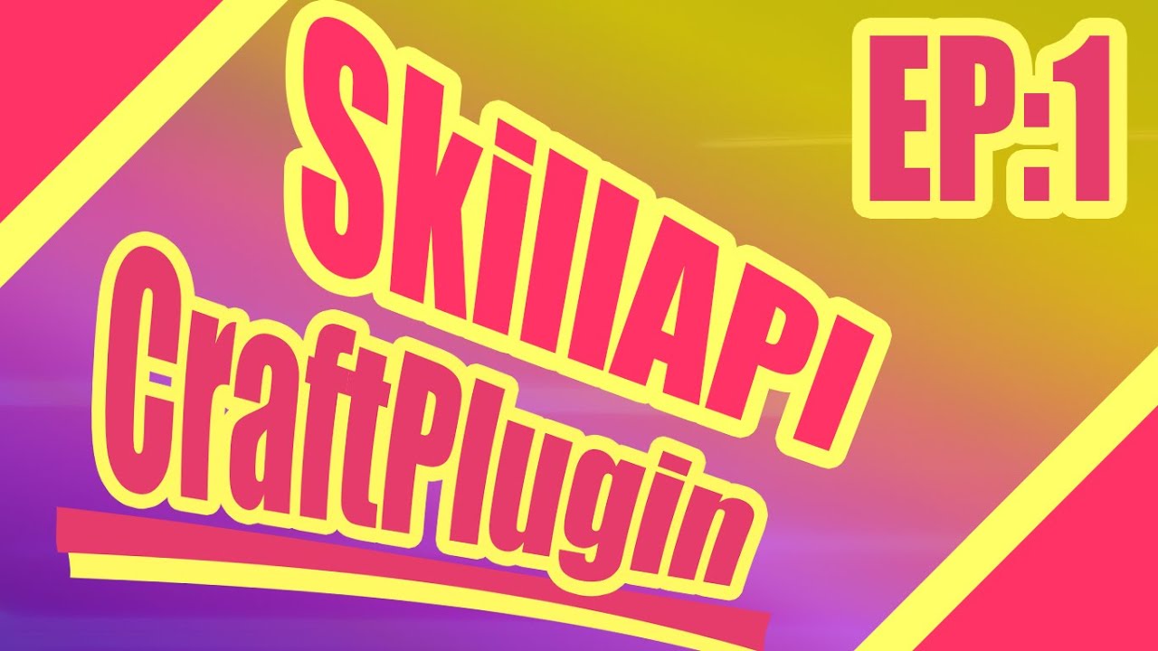:[CraftPlugin]: "SkillAPI" | ปล่อยพลังที่ซ่อนออกมา! P:1 - YouTube