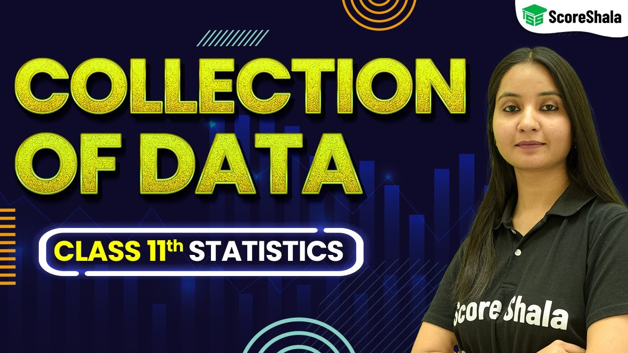 Collection of Data | Statistics - Chapter 2 | Class 11 Statistics For ...