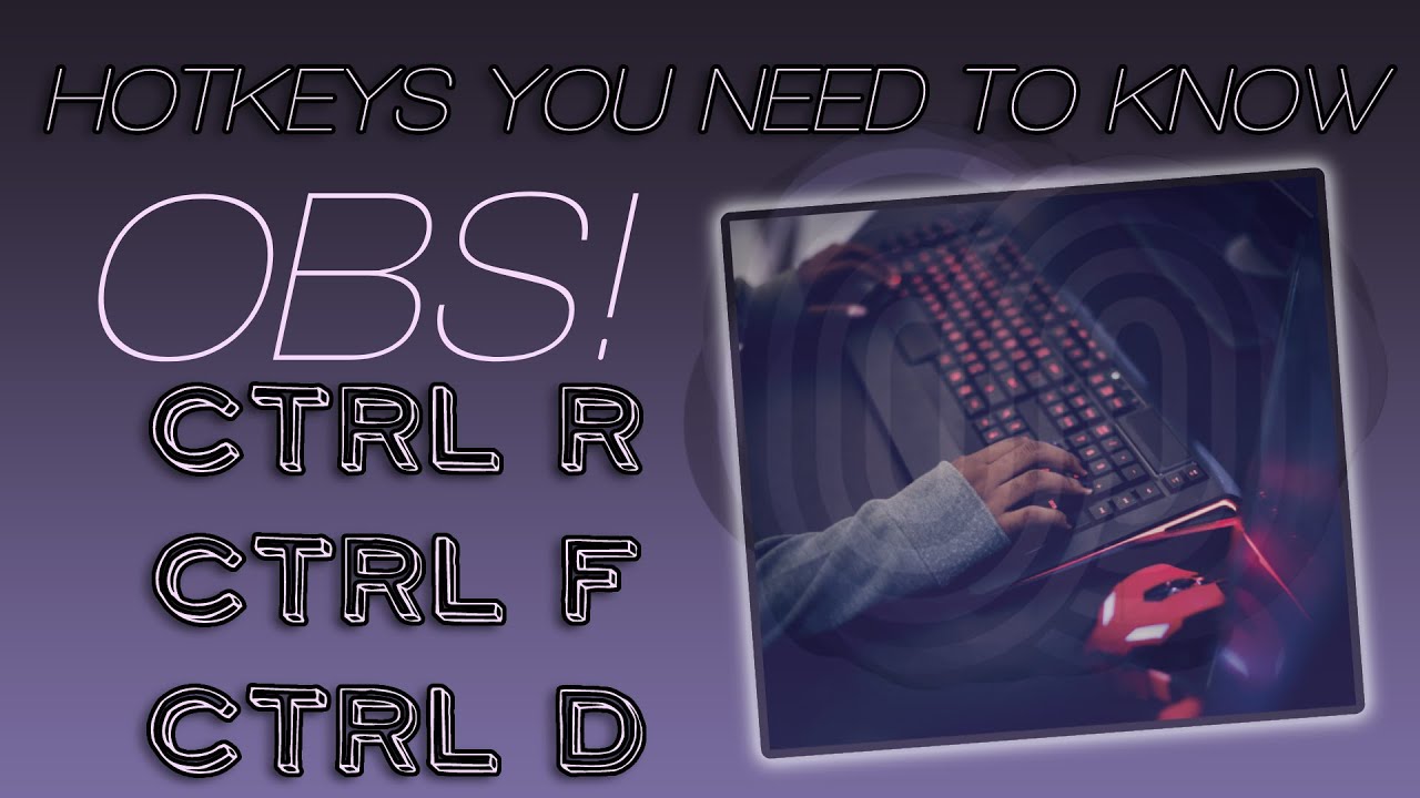 OBS Hotkeys Everyone should know! - YouTube