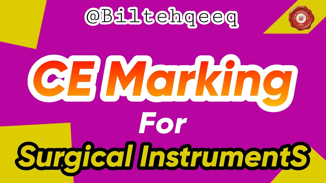 CE Marking for Surgical instruments - Biltehqeeq - YouTube