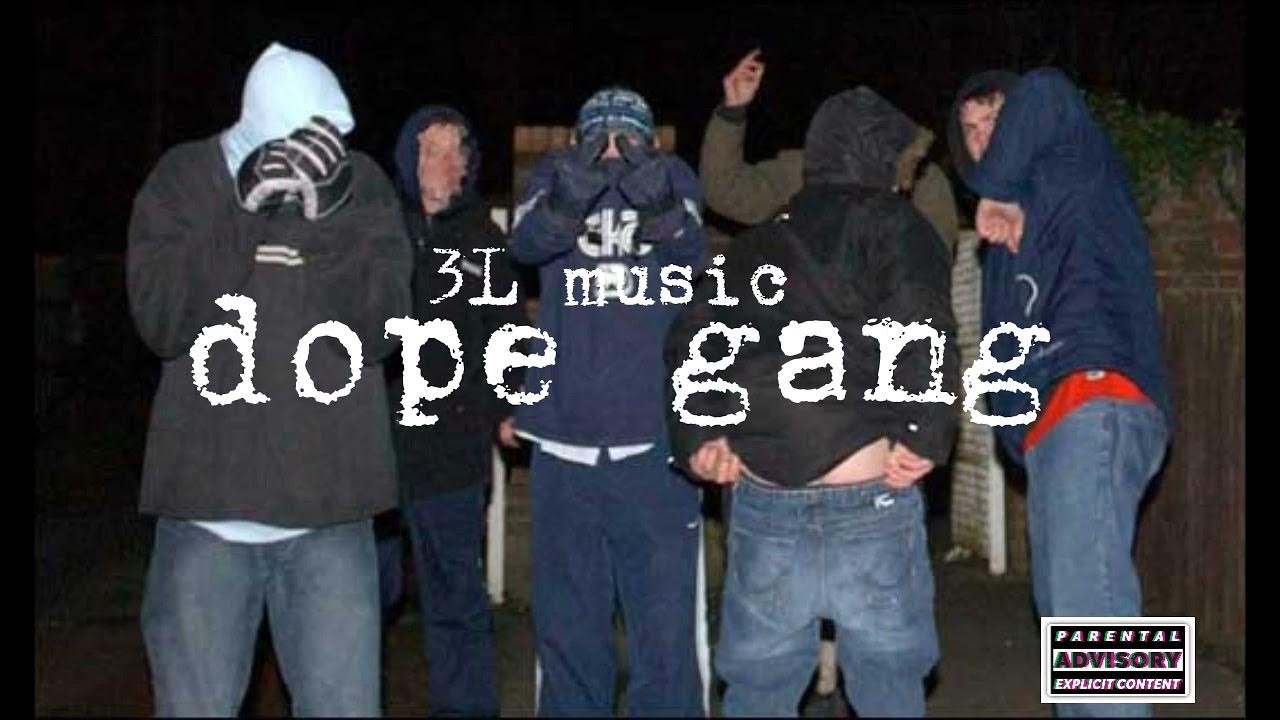 Dope Gang / 3L Bombz ~ Ma¢, Chad, Neaj, Yur¥ and Dope C - YouTube