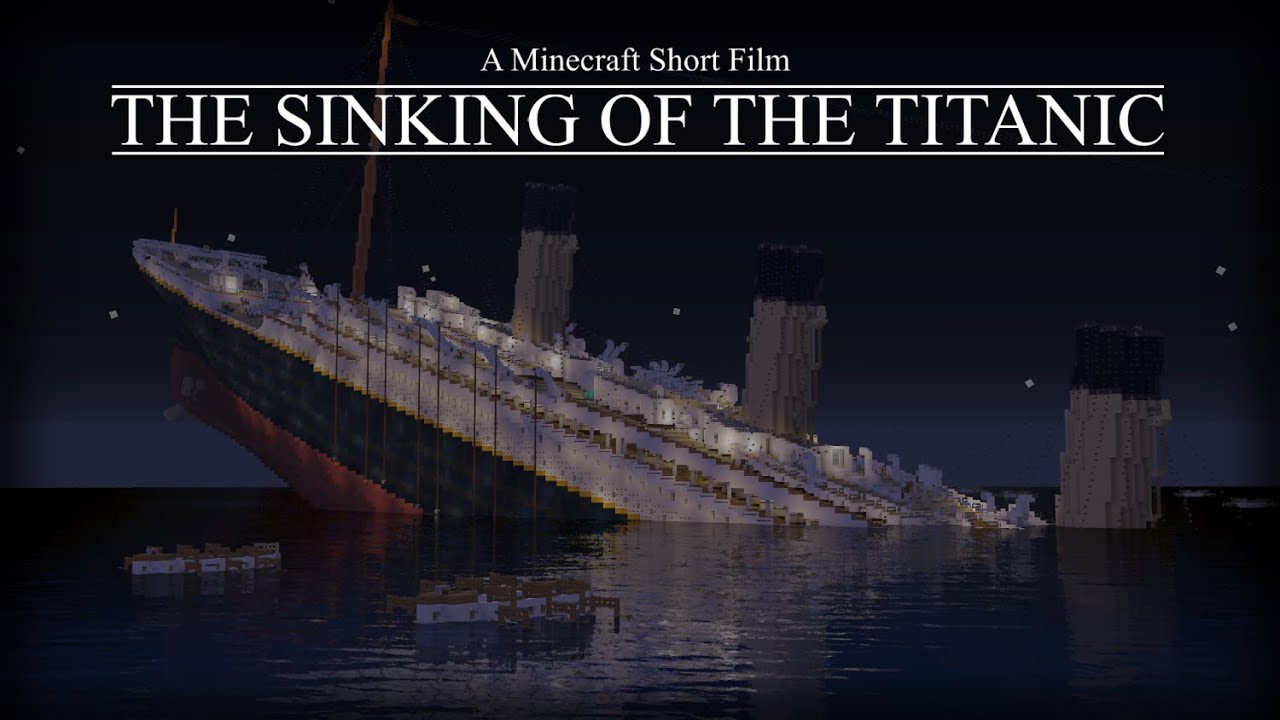 The Sinking of the Titanic - A Minecraft Short Film - YouTube