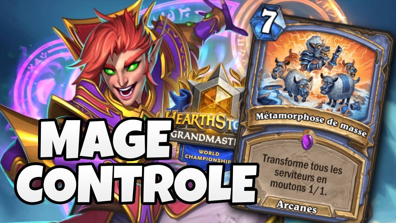 ENFIN UN BON DECK MAGE - Mage Contrôle des Championnats du Monde - YouTube