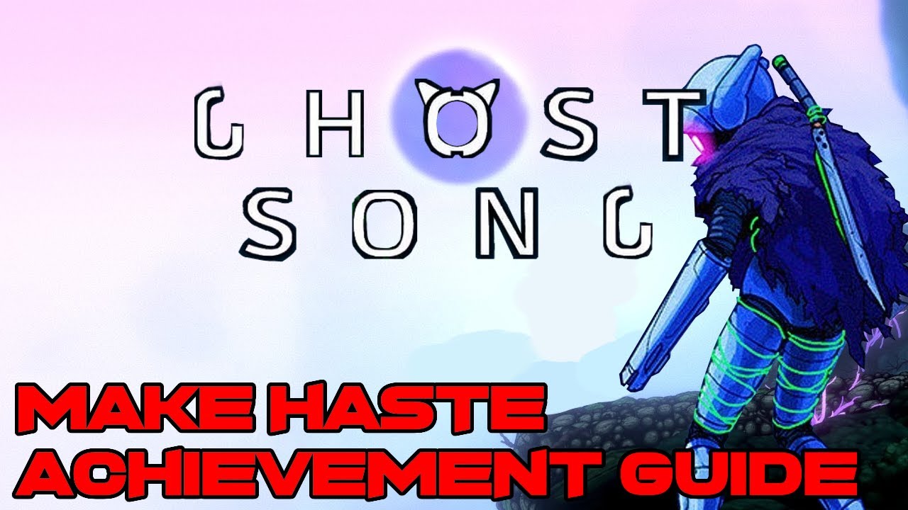 Quick & Casual: Ghost Song | Make Haste Achievement Guide - YouTube
