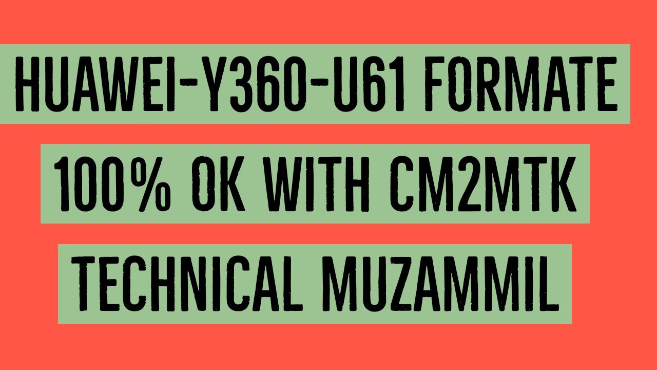HUAWEI Y30- U61 FORMATE WITH CM2MTK 100% OK - YouTube