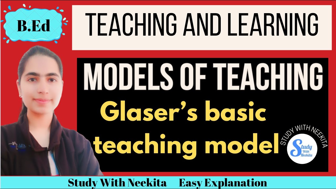 Models of teaching- Glaser's basic teaching model/B.Ed 1st year ...