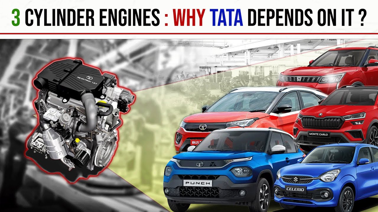 3 Cylinder Engines : ஏன் TATA கார்கள் முழுவதும் இதை நம்பி இருக்கிறது ...