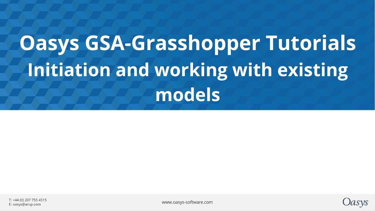 Oasys GSA Grasshopper: Initiation and working with existing models ...