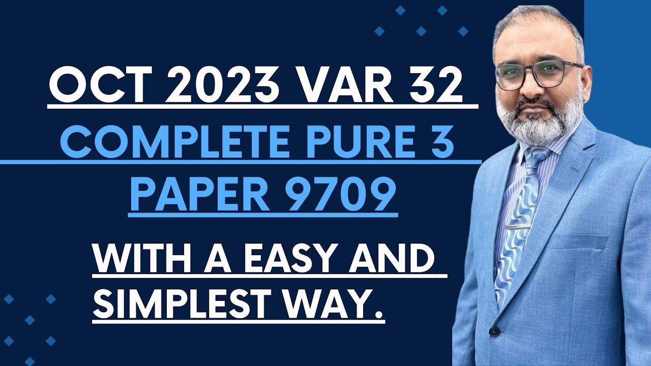 Oct 2023 Var 32 9709 A Level Complete Pure 3 Paper - YouTube