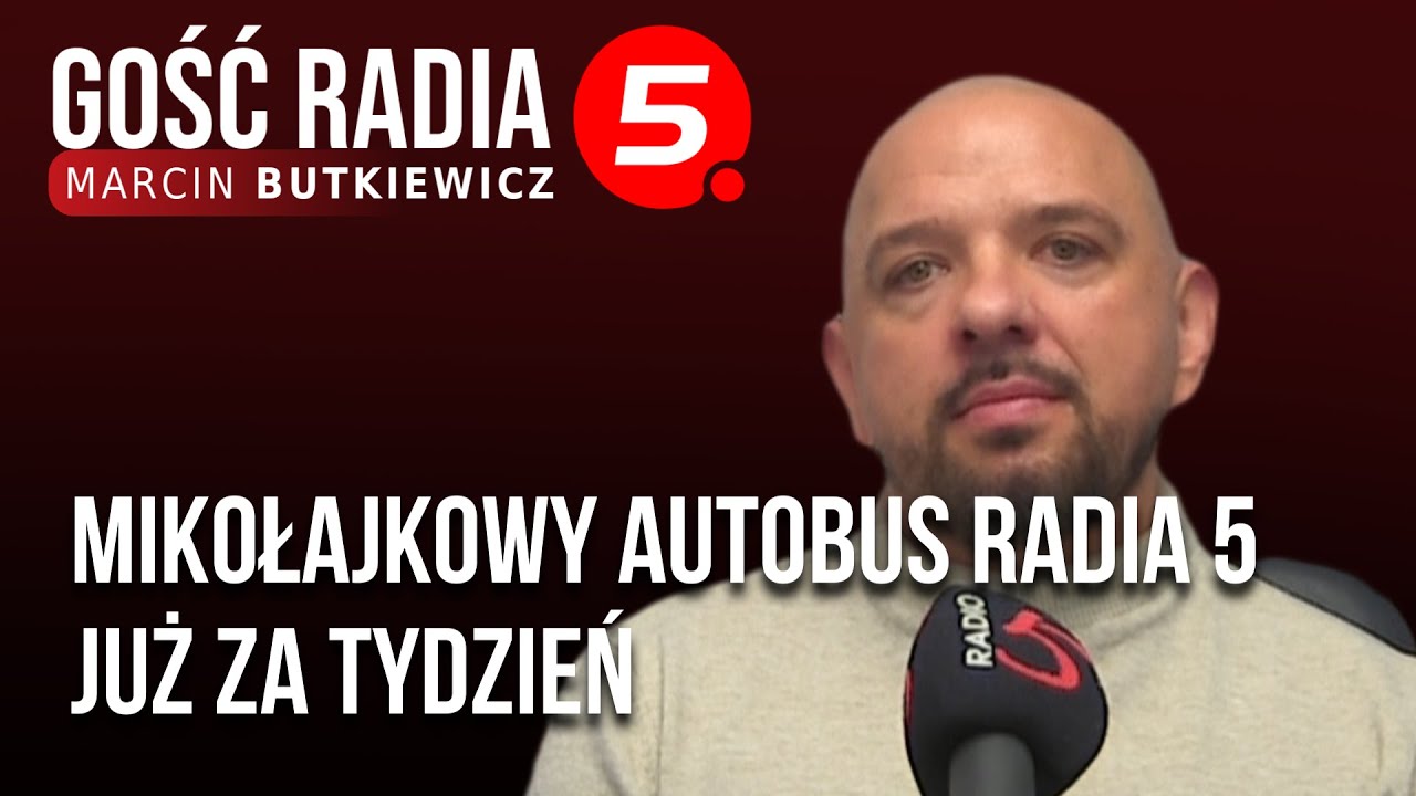 Wkrótce Mikołajkowy Autobus Radia 5 - Marcin Butkiewicz - YouTube