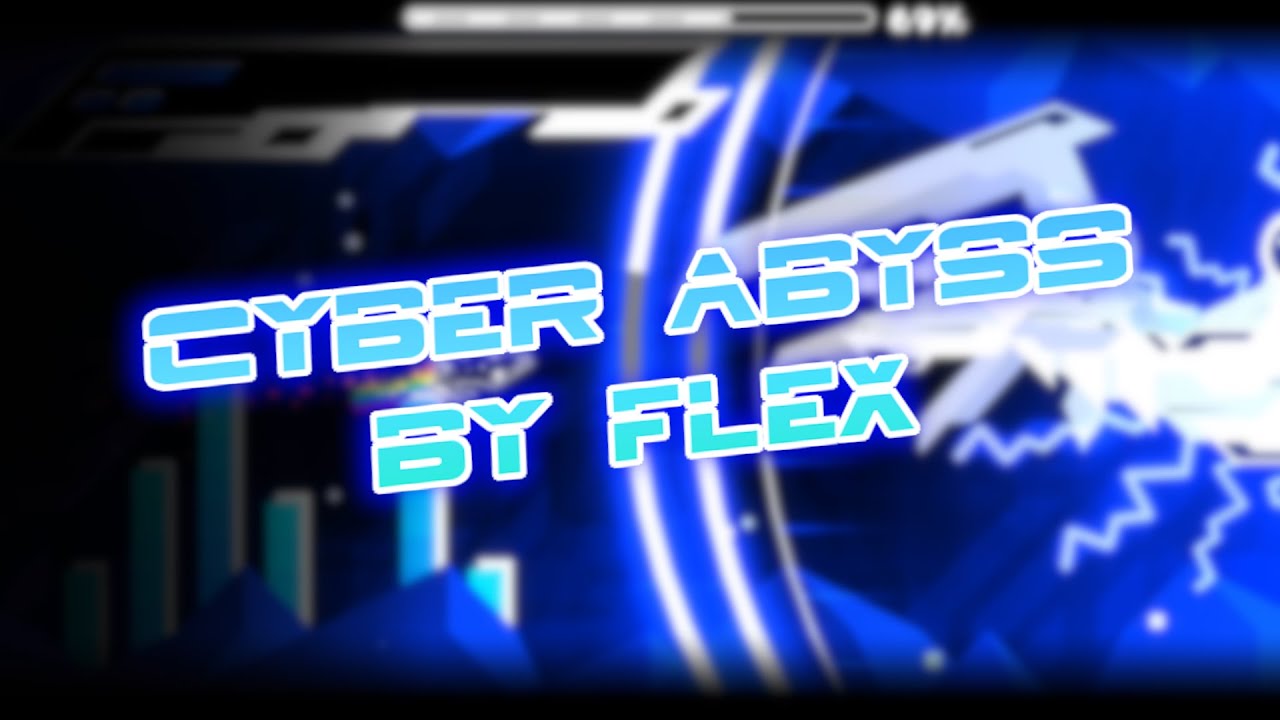 [Geometry Dash] Cyber Abyss by Flex (Insane Demon) - YouTube