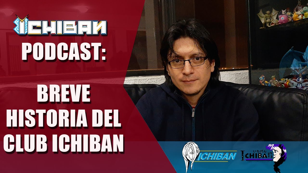 Ichiban Podcast 001: Breve Historia del Club Ichiban - YouTube