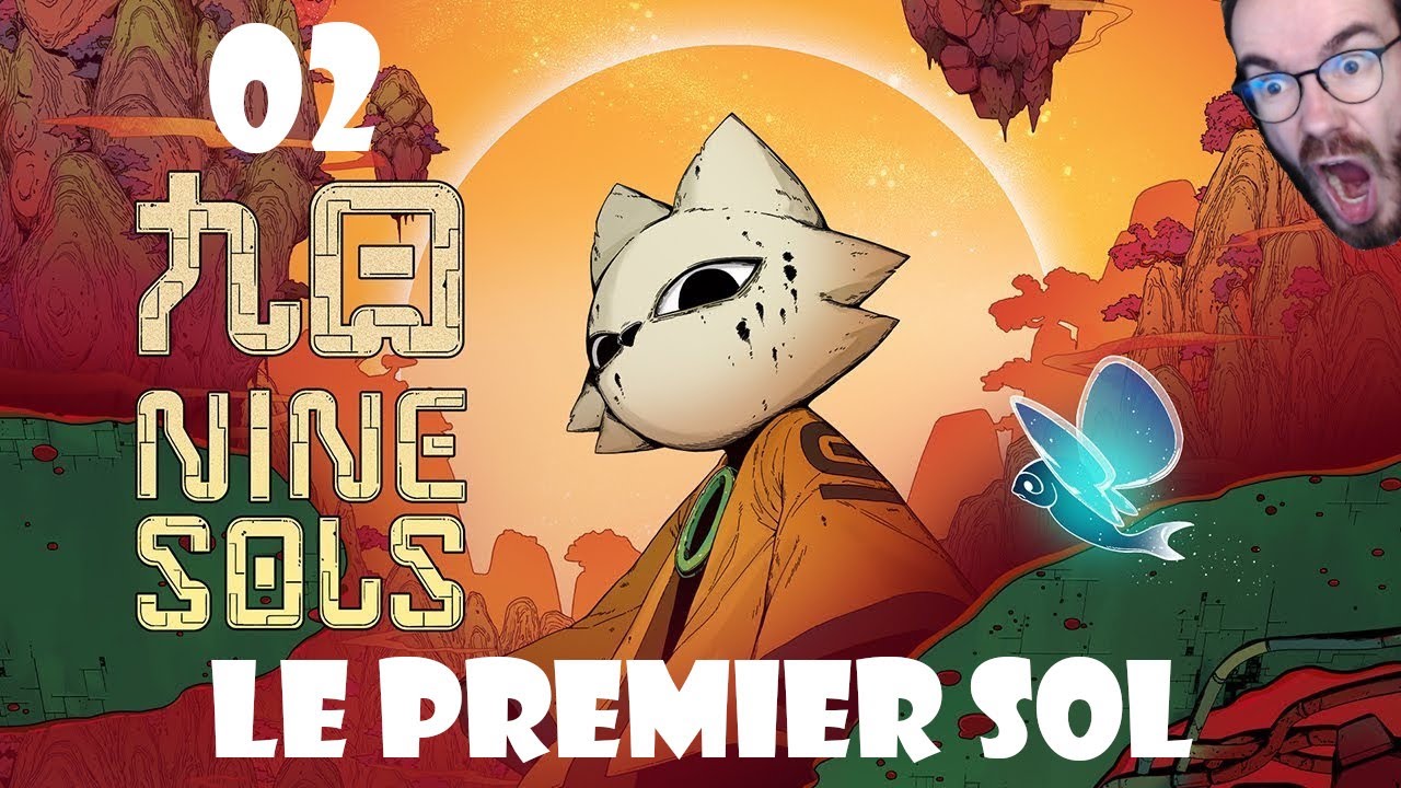 LE PREMIER SOL | Nine Sols #02 - YouTube