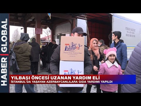 İstanbul'da Yaşayan Azerbaycanlılara Gıda Yardımı