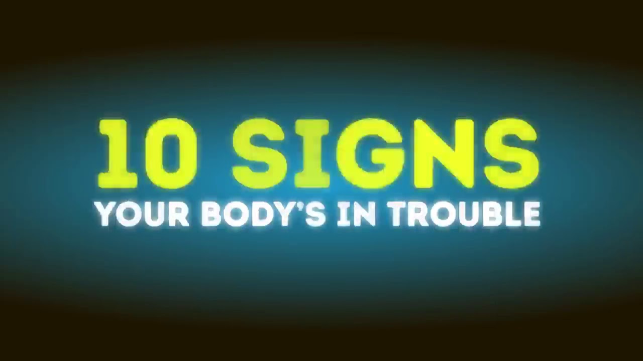 10 Important Body Signs You Shouldn't Ignore - YouTube