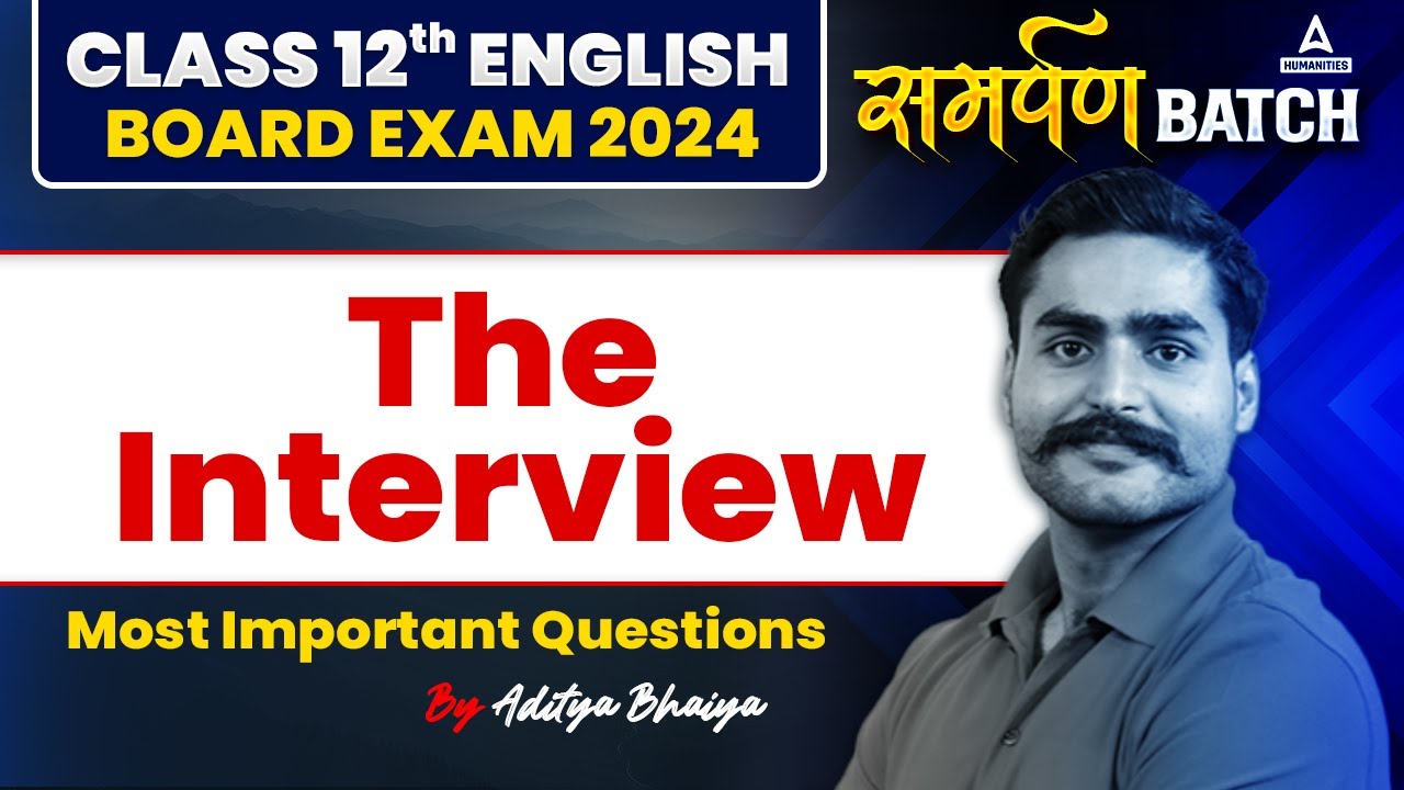 Class 12 English 2024 | समर्पण Batch | The Interview - Most Important ...
