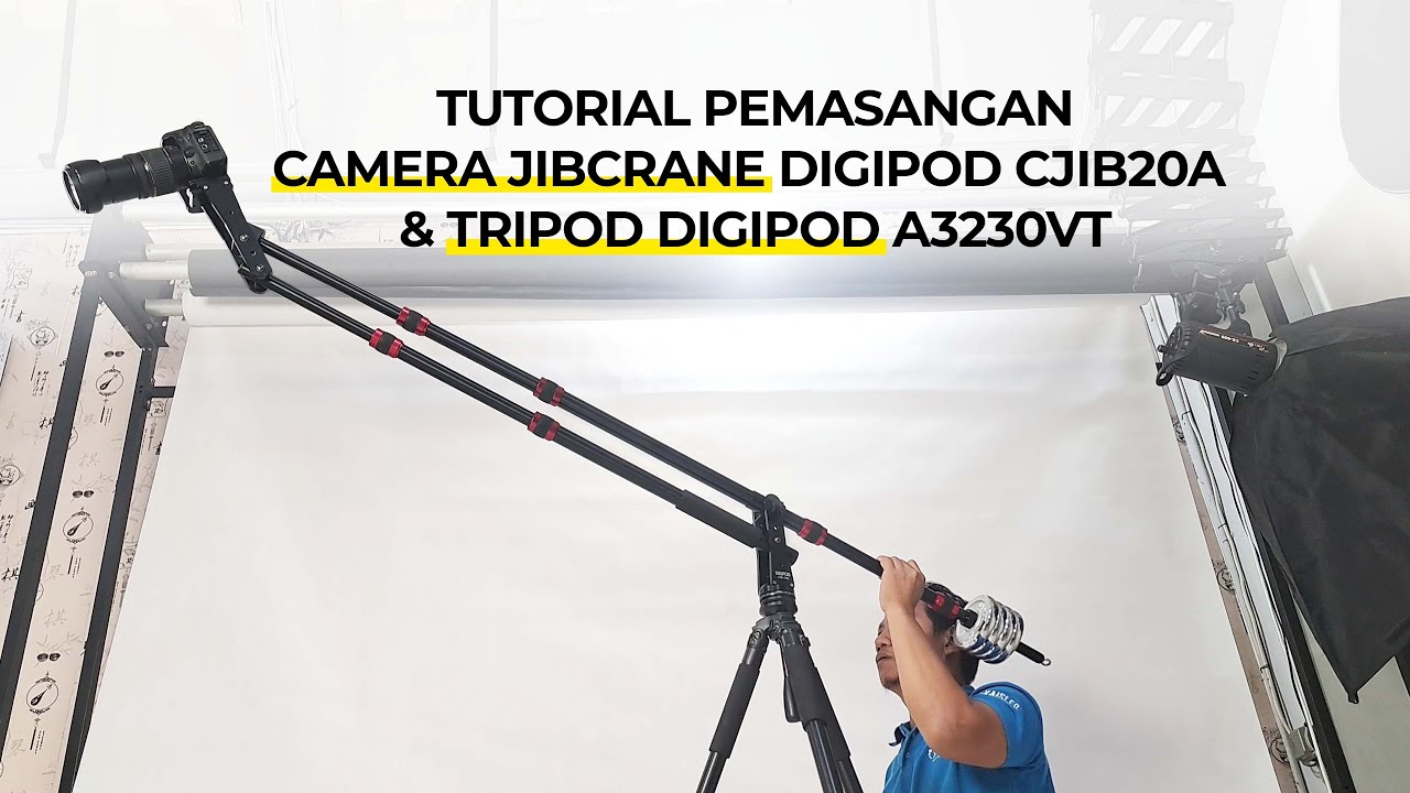 TUTORIAL PEMASANGAN CAMERA JIB CRANE & TRIPOD DIGIPOD - YouTube