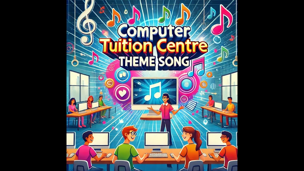 COMPUTER TUITION CENTRE THEME SONG - YouTube