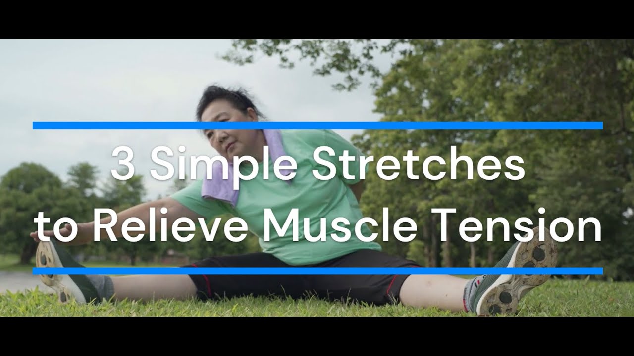3 Simple Stretches to Relieve Muscle Tension - YouTube