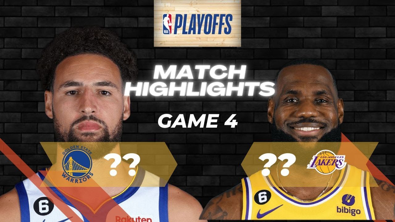 Los Angeles Lakers vs. Golden State Warriors Full Game 4 Highlights May ...