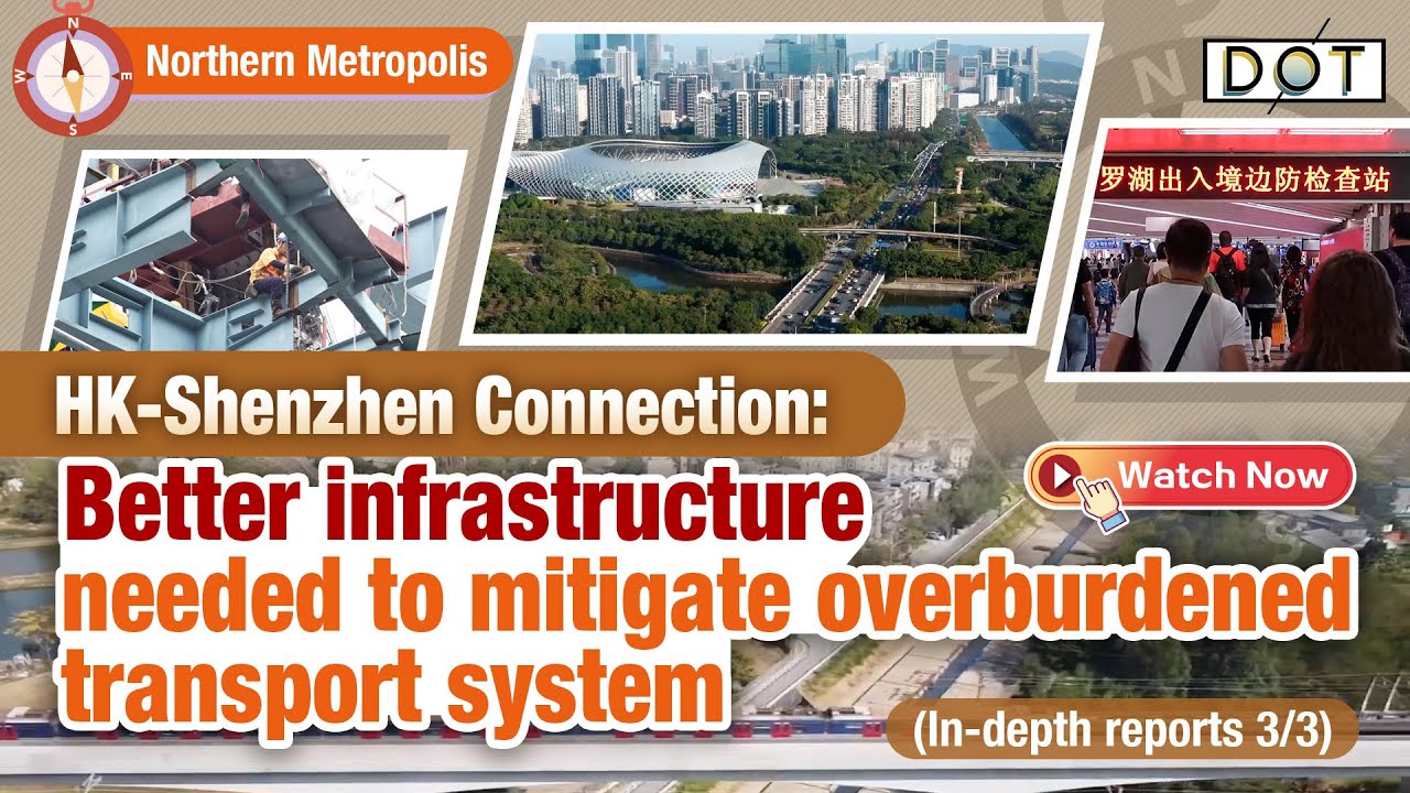 Northern Metropolis · HK-Shenzhen Connection | Better infrastructure ...