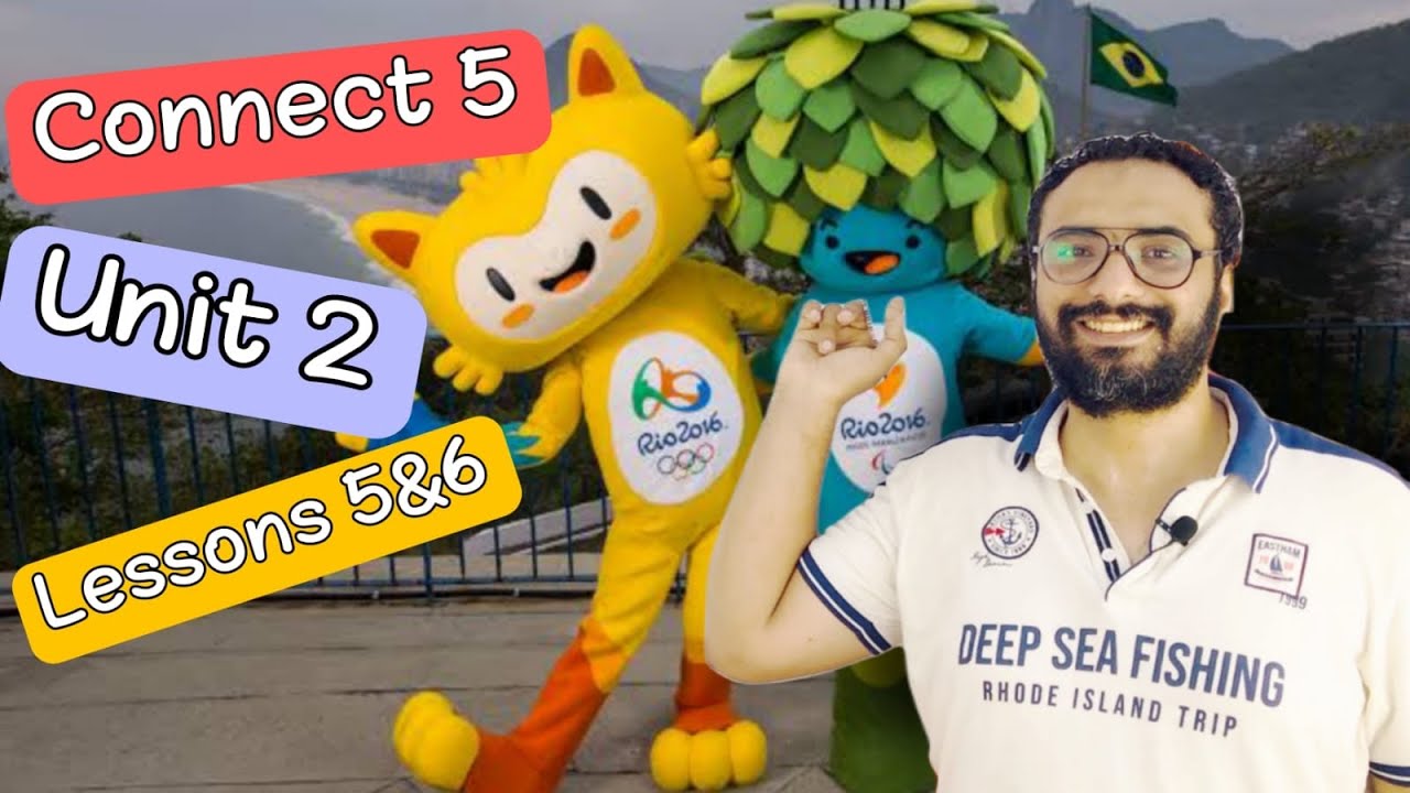 Connect 5 | كونكت الصف الخامس | الوحدة الثانية الدرسين الخامس و السادس ...