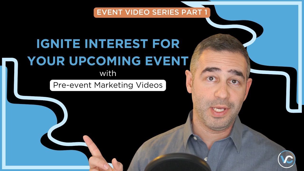 Event Video Series: Ignite Excitement and Interest for Your Event with ...