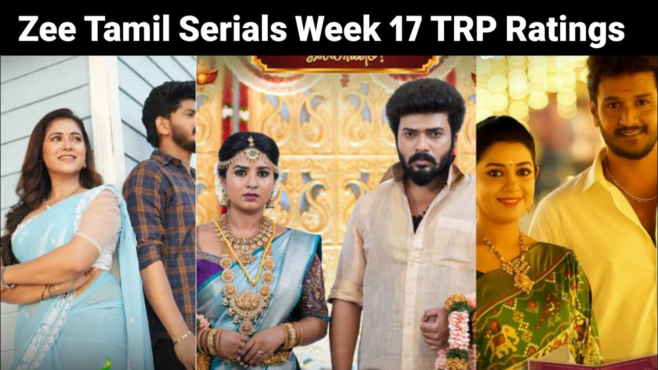 Zee Tamil Serials Week 17 TRP Ratings 🔥 Week 17 TRP Ratings🥳 zee Tamil ...