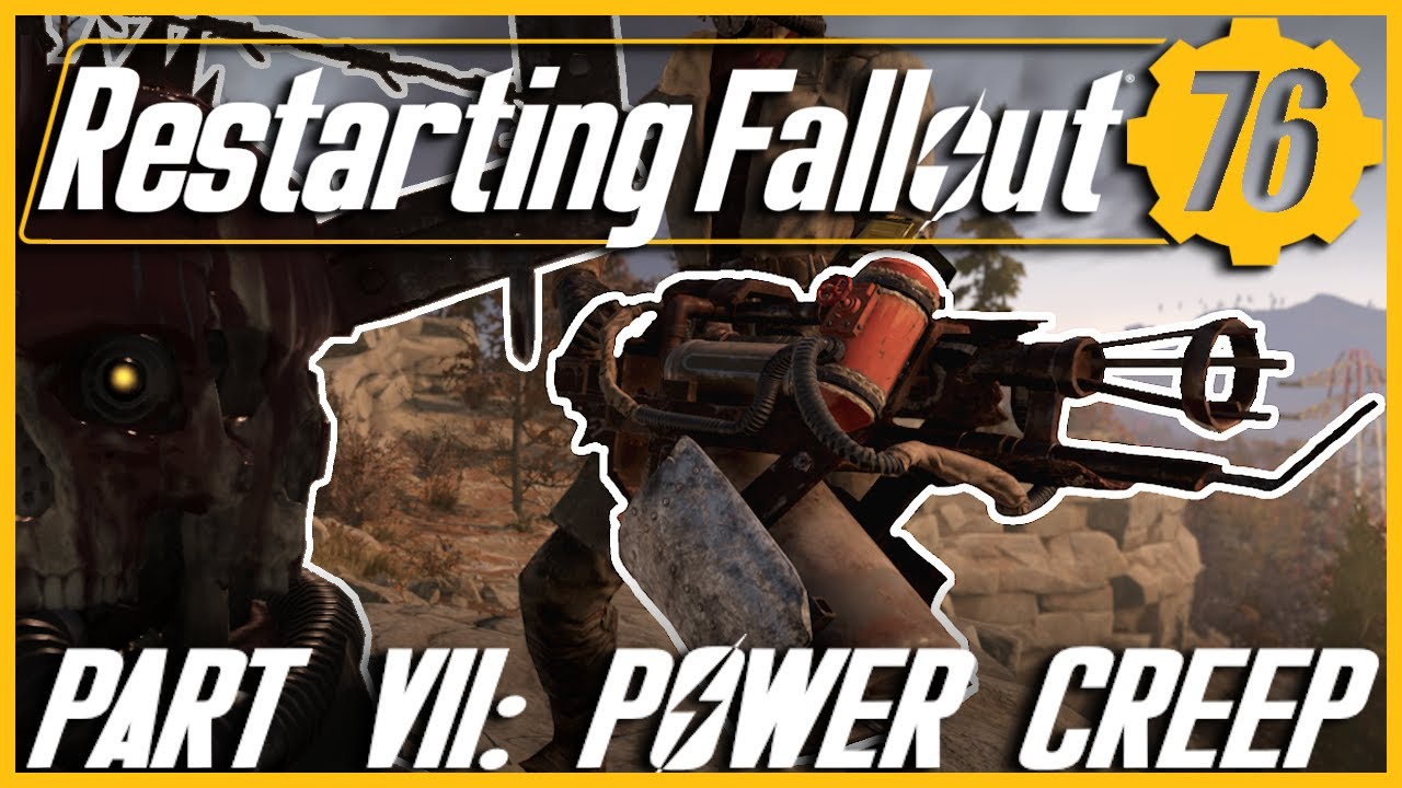 Restarting Fallout 76: Part VII: The Power Creep is Insane - YouTube