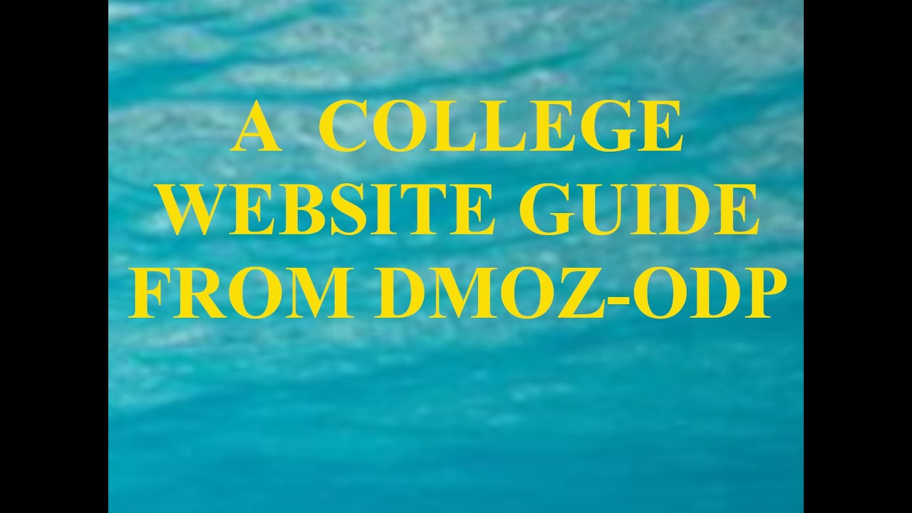 A COLLEGE WEBSITE GUIDE FROM DMOZ-ODP - YouTube