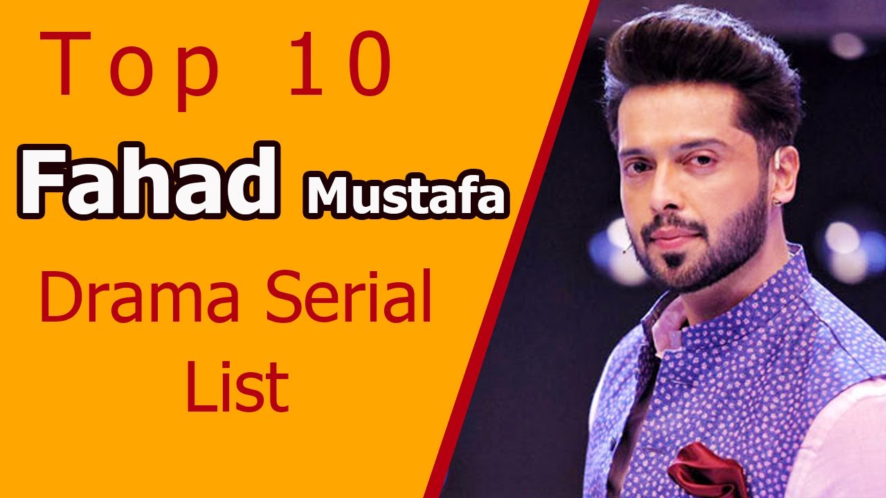 Top 10 Best Fahad Mustafa Dramas List | Top fahad mustafa dramas ...