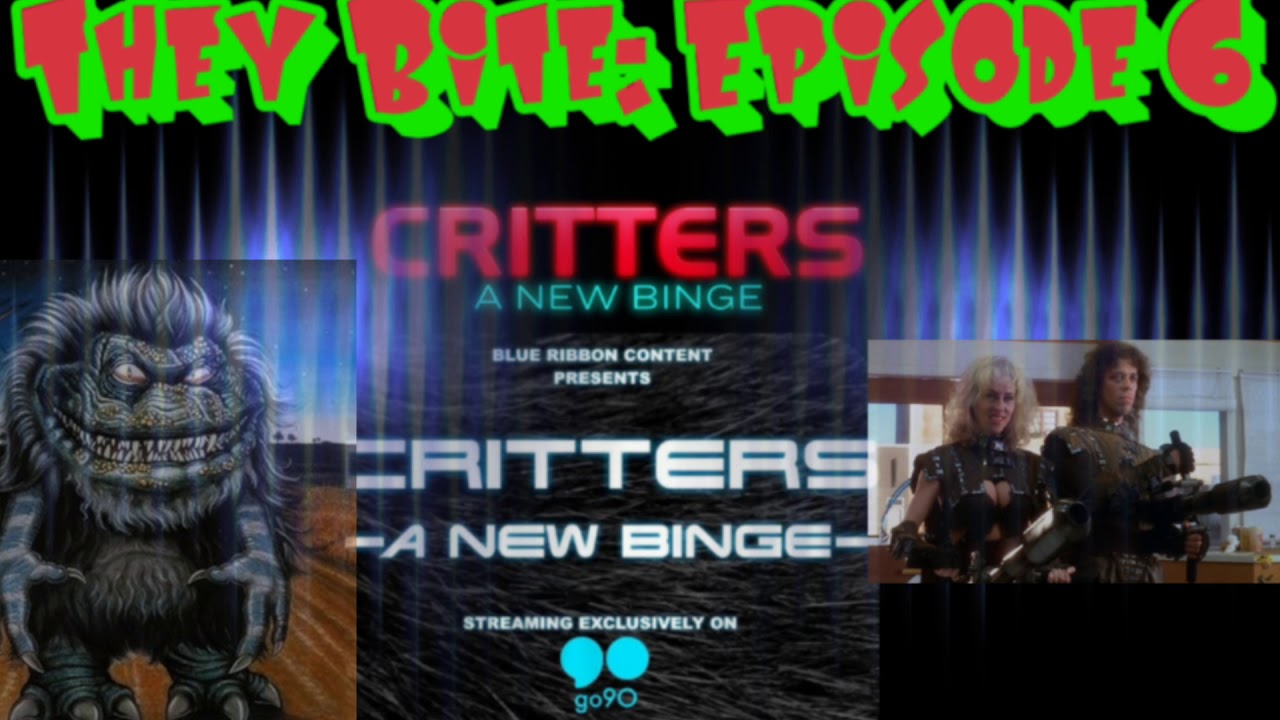 They Bite: Episode 6: Critters A New Binge Major Updates - YouTube